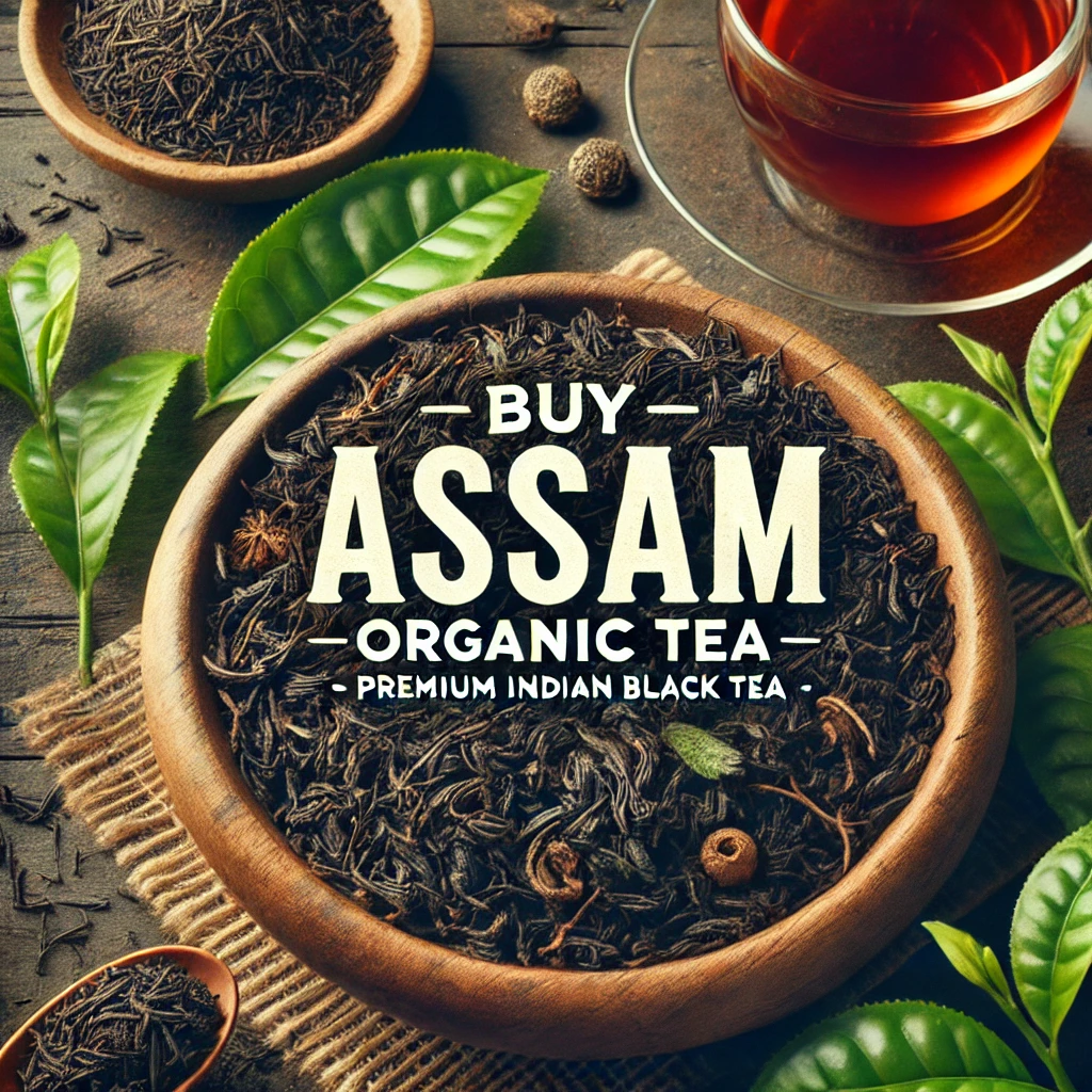 Buy Assam Organic Tea - Premium Indian Black Tea